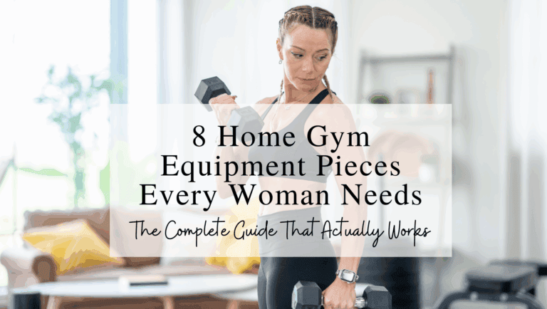 8 Home Gym Equipment Pieces Every Woman Needs: The Complete Guide That ...