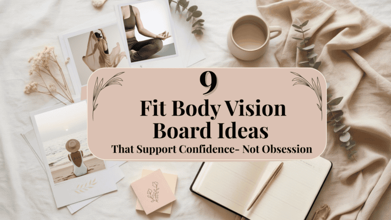 9 Fit Body Vision Board Ideas That Support Confidence